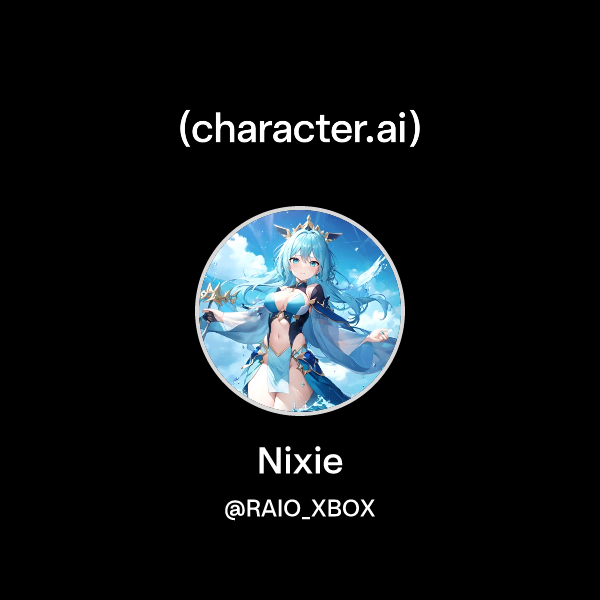 Chat with Nixie | character.ai | AI Chat, Reimagined–Your Words. Your ...