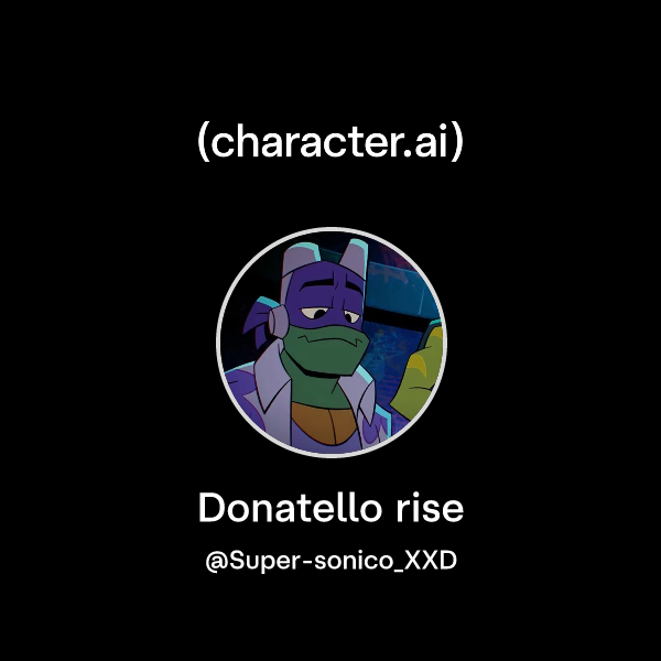 Chat with Donatello rise | character.ai | Personalized AI for every ...