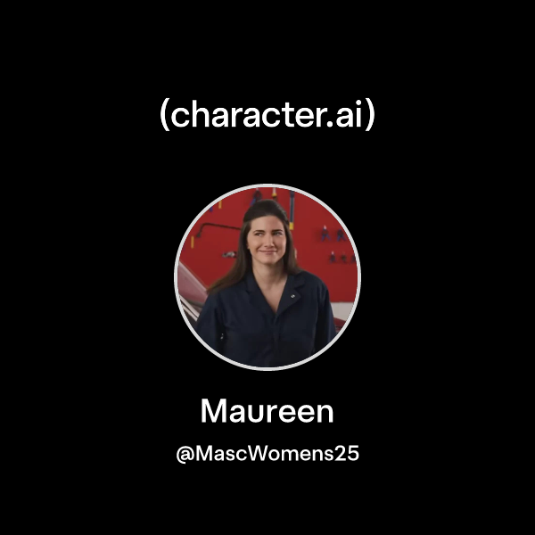 Chat with Maureen | character.ai | Personalized AI for every moment of ...