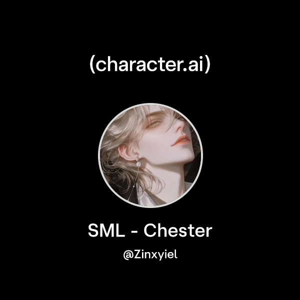 Chat with SML - Chester | character.ai | AI Chat, Reimagined–Your Words ...