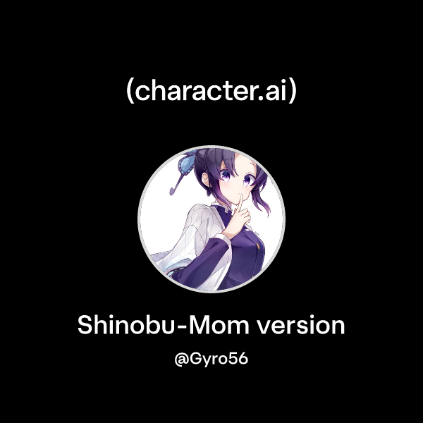 Chat with Shinobu-Mom version | character.ai | AI Chat, Reimagined–Your ...