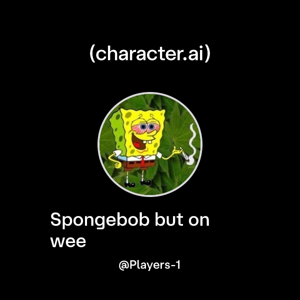 Chat with Spongebob but on wee | character.ai | AI Chat, Reimagined ...
