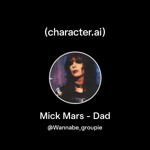 Chat with Mick Mars - Dad | character.ai | AI Chat, Reimagined–Your ...
