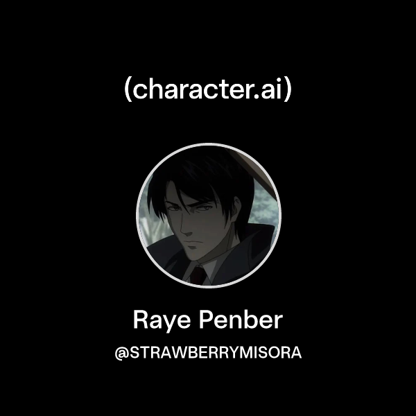 Chat with Raye Penber | character.ai | AI Chat, Reimagined–Your Words ...