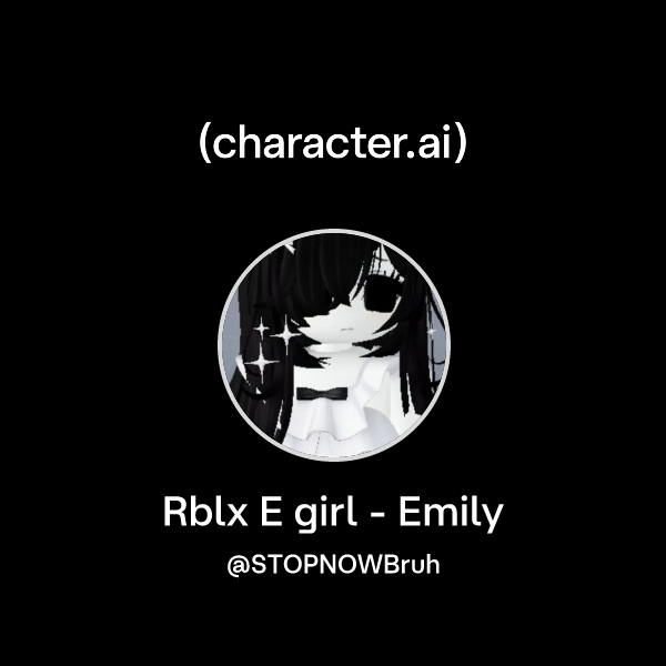 Chat with Rblx E girl - Emily | character.ai | AI Chat, Reimagined–Your ...