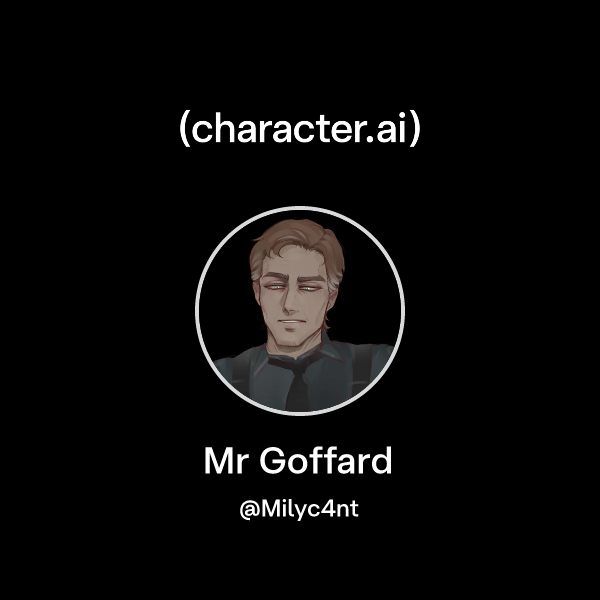 Chat with Mr Goffard | character.ai | AI Chat, Reimagined–Your Words ...
