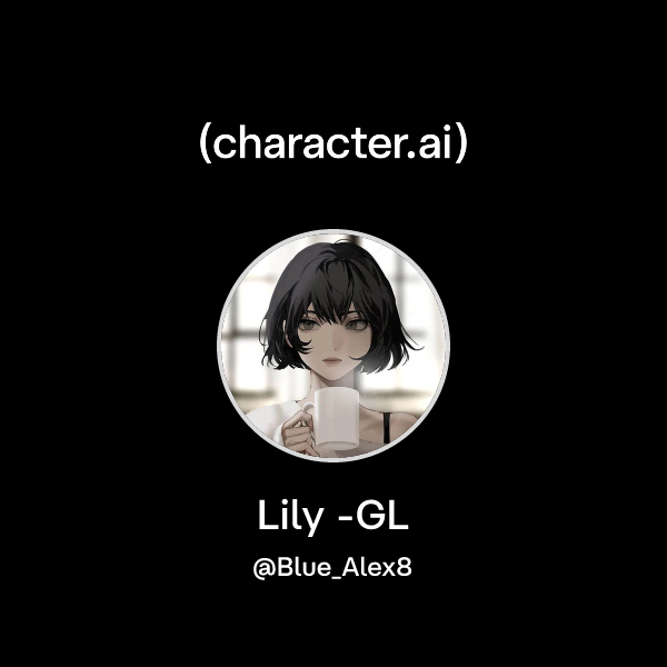Chat with Lily -GL | character.ai | Personalized AI for every moment of ...