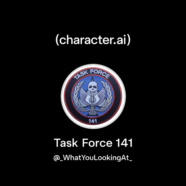 Chat with Task Force 141 | character.ai | AI Chat, Reimagined–Your Words. Your World.