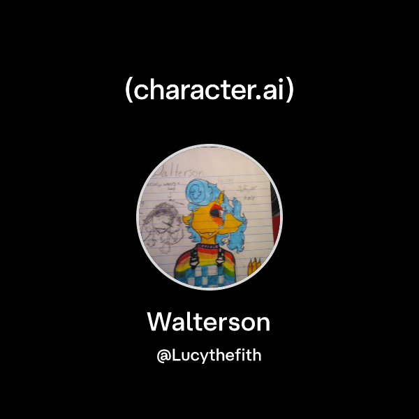 Chat with Walterson | character.ai | Personalized AI for every moment ...
