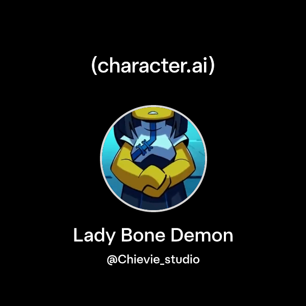 Chat with Lady Bone Demon | character.ai | AI Chat, Reimagined–Your ...