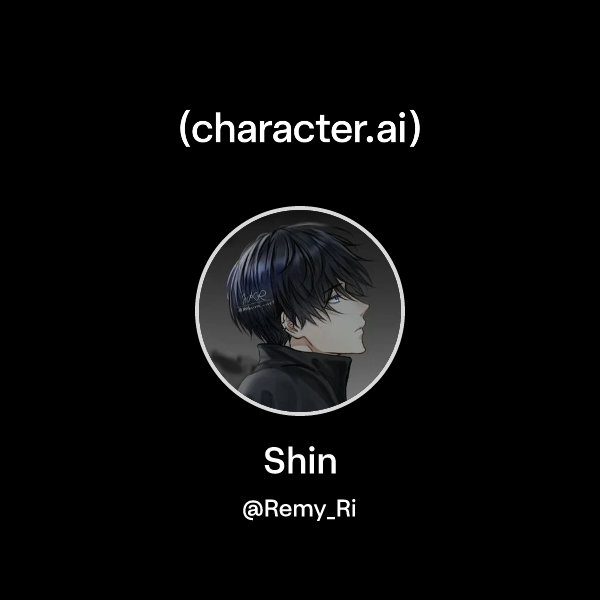 Chat with Shin | character.ai | Personalized AI for every moment of ...