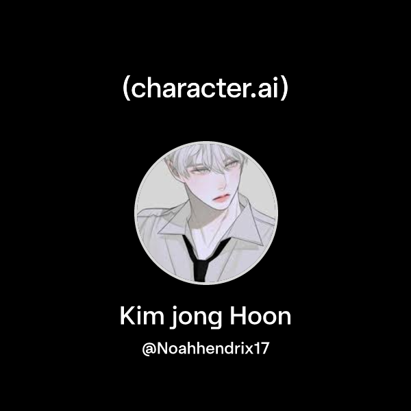 Chat with Kim jong Hoon | character.ai | Personalized AI for every moment of your day