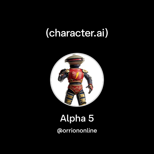 Chat with Alpha 5 | character.ai | Personalized AI for every moment of ...