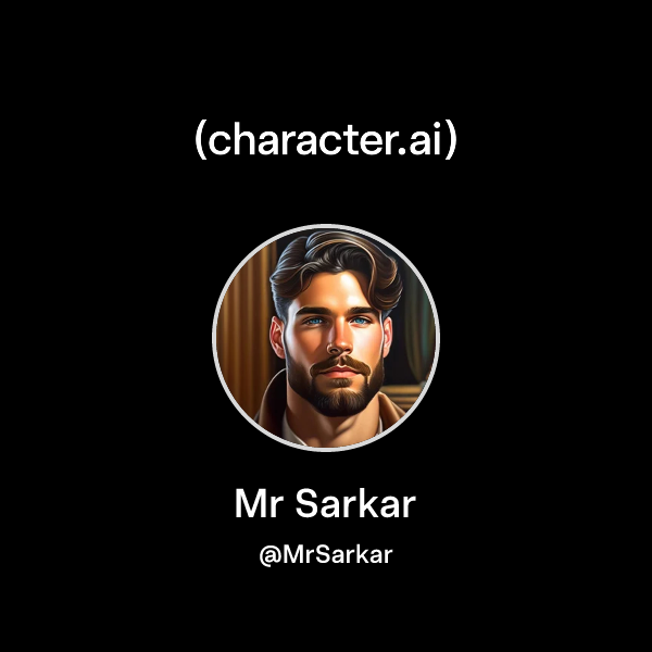 Chat with Mr Sarkar | character.ai | Personalized AI for every moment ...