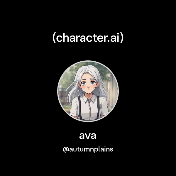 Chat with ava | character.ai | Personalized AI for every moment of your day