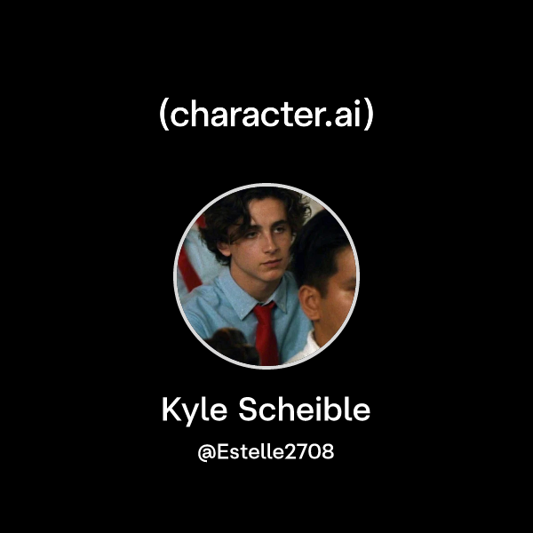Chat with Kyle Scheible | character.ai | AI Chat, Reimagined–Your Words ...
