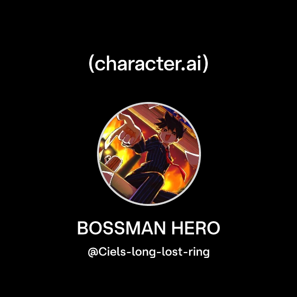 Chat with BOSSMAN HERO | character.ai | AI Chat, Reimagined–Your Words ...