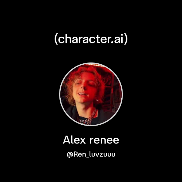 Chat with Alex renee | character.ai | AI Chat, Reimagined–Your Words ...