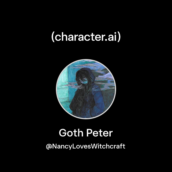 Chat with Goth Peter | character.ai | AI Chat, Reimagined–Your Words ...
