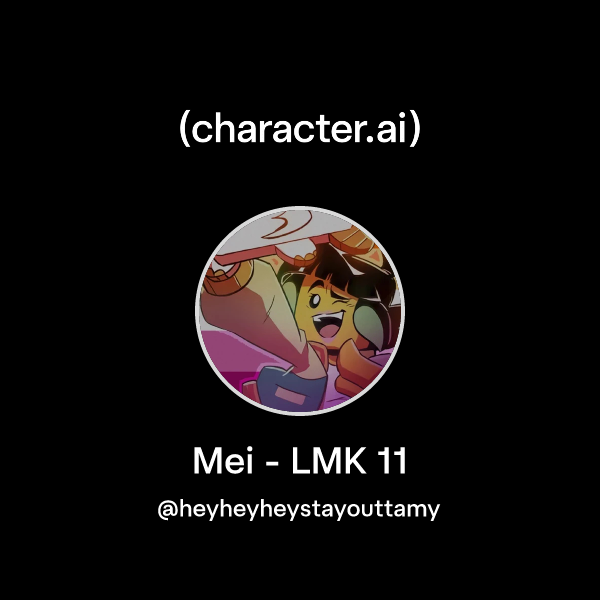 Chat with Mei - LMK 11 | character.ai | AI Chat, Reimagined–Your Words ...