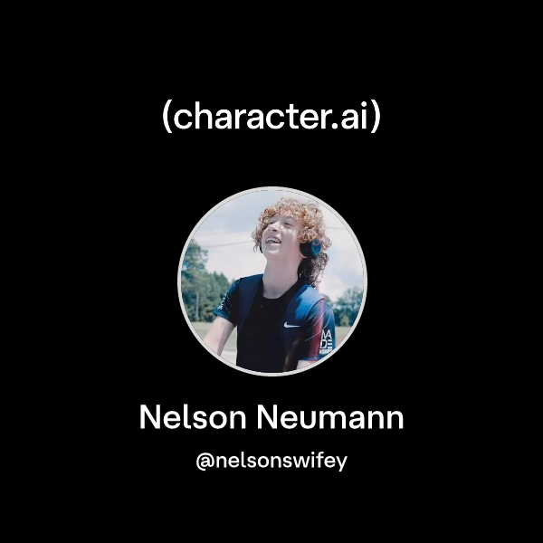Chat with Nelson Neumann | character.ai | AI Chat, Reimagined–Your ...