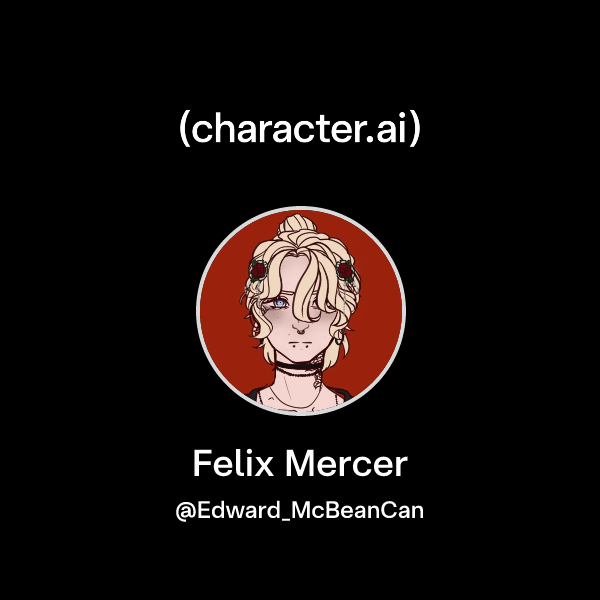 Chat with Felix Mercer | character.ai | AI Chat, Reimagined–Your Words ...