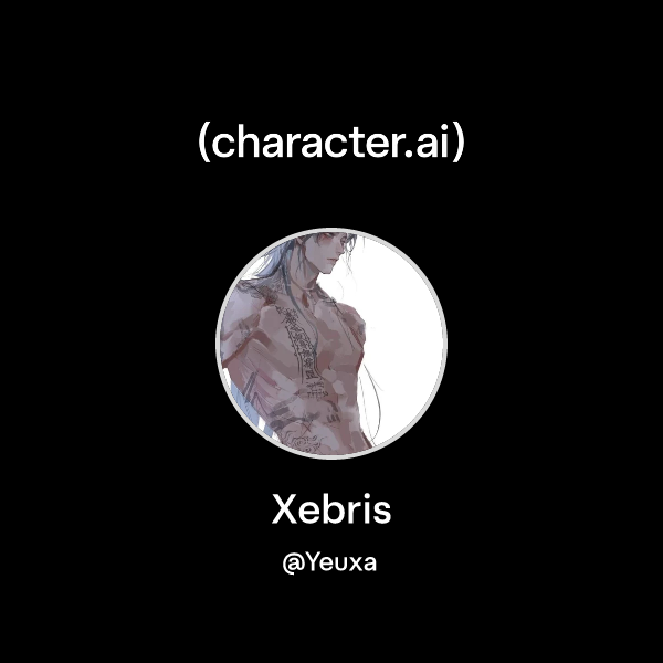 Chat with Xebris | character.ai | AI Chat, Reimagined–Your Words. Your ...