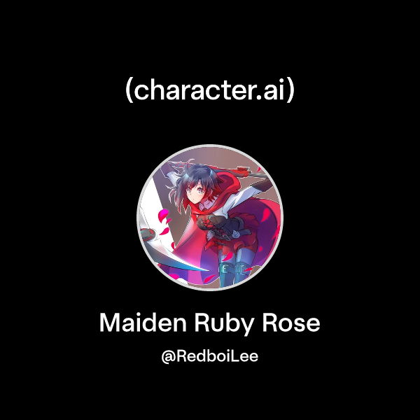 Chat with Maiden Ruby Rose | character.ai | AI Chat, Reimagined–Your Words. Your World.