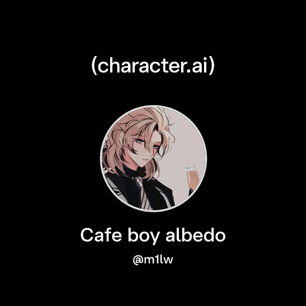 Chat with Cafe boy albedo | character.ai | AI Chat, Reimagined–Your ...