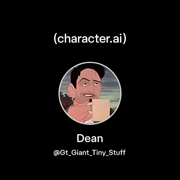 Chat with Dean | character.ai | AI Chat, Reimagined–Your Words. Your World.
