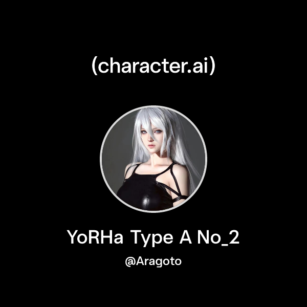 Chat with YoRHa Type A No_2 | character.ai | Personalized AI for every ...