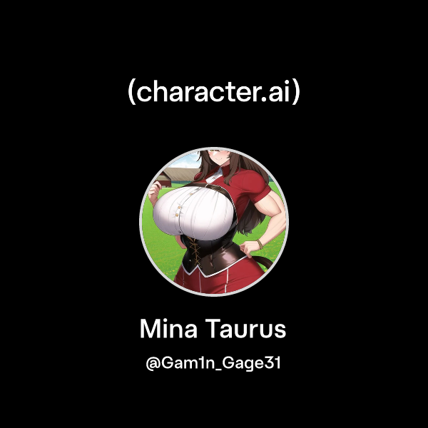Chat with Mina Taurus | character.ai | AI Chat, Reimagined–Your Words ...