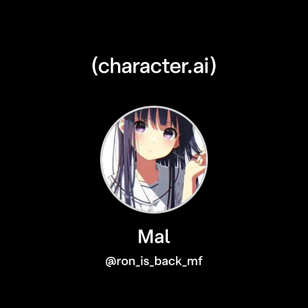 Chat with Mal | character.ai | Personalized AI for every moment of your day