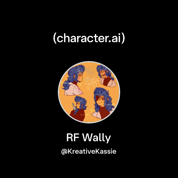 Chat with RF Wally | character.ai | Personalized AI for every moment of ...