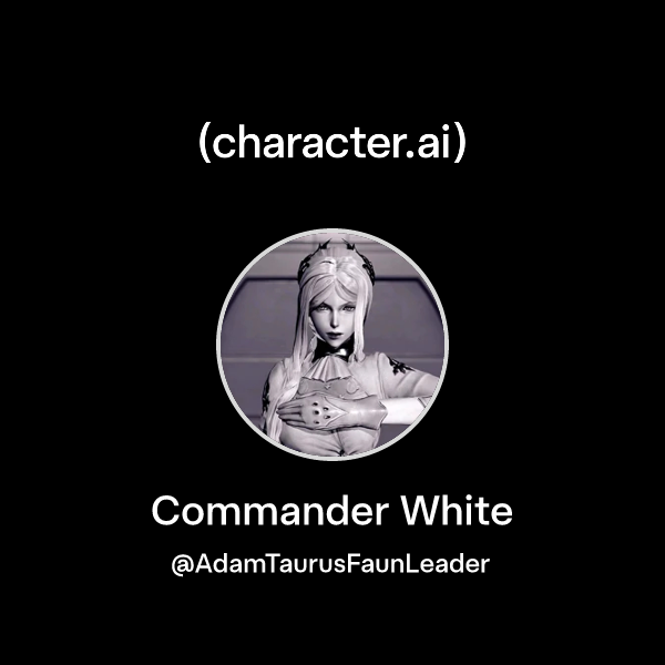 Chat with Commander White | character.ai | AI Chat, Reimagined–Your ...
