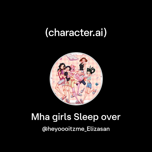 Chat with Mha girls Sleep over | character.ai | AI Chat, Reimagined ...