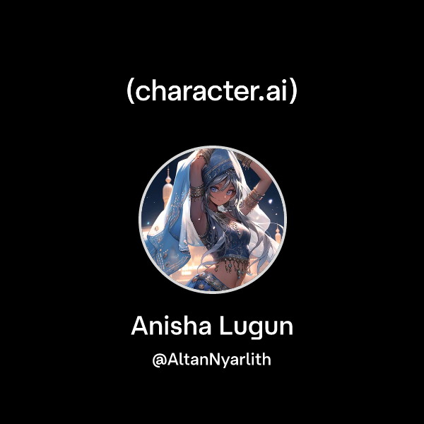 Chat with Anisha Lugun | character.ai | AI Chat, Reimagined–Your Words. Your World.
