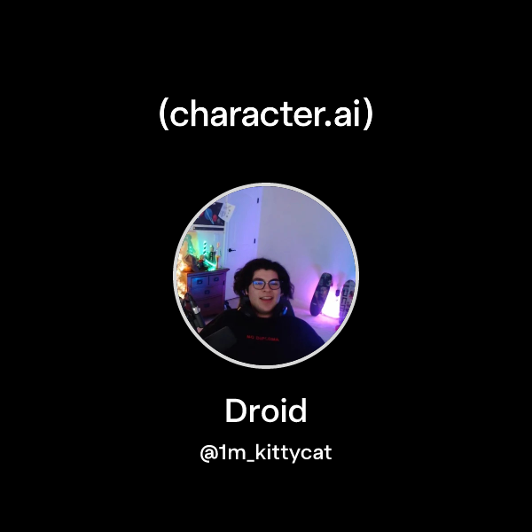 Chat with Droid | character.ai | AI Chat, Reimagined–Your Words. Your ...