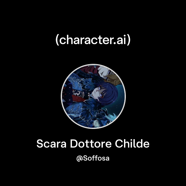 Chat with Scara Dottore Childe | character.ai | Personalized AI for ...