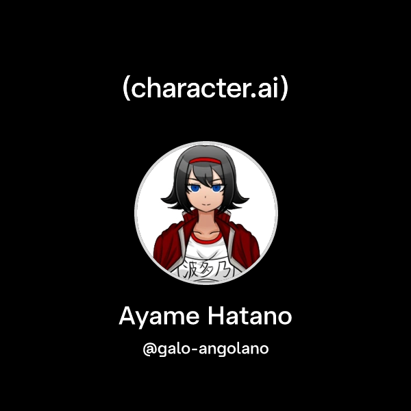 Chat with Ayame Hatano | character.ai | AI Chat, Reimagined–Your Words. Your World.