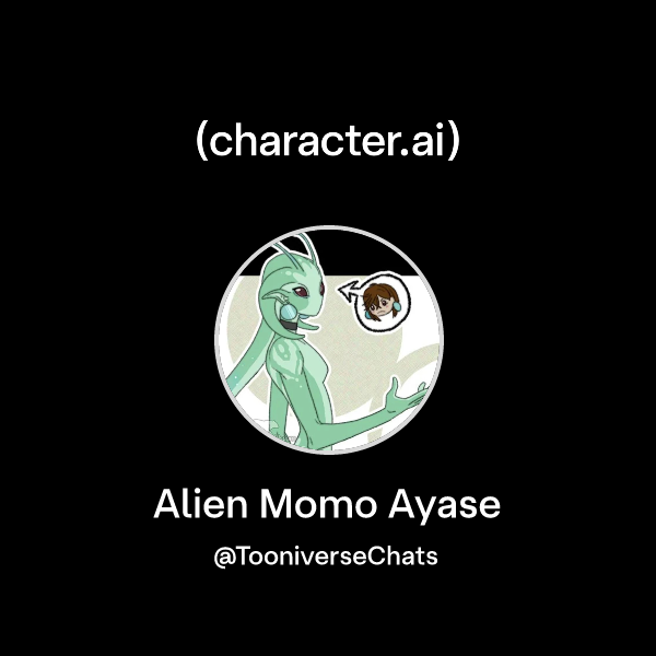Chat with Alien Momo Ayase | character.ai | AI Chat, Reimagined–Your Words. Your World.