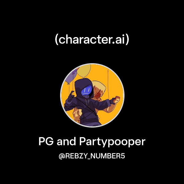 Chat with PG and Partypooper | character.ai | Personalized AI for every ...