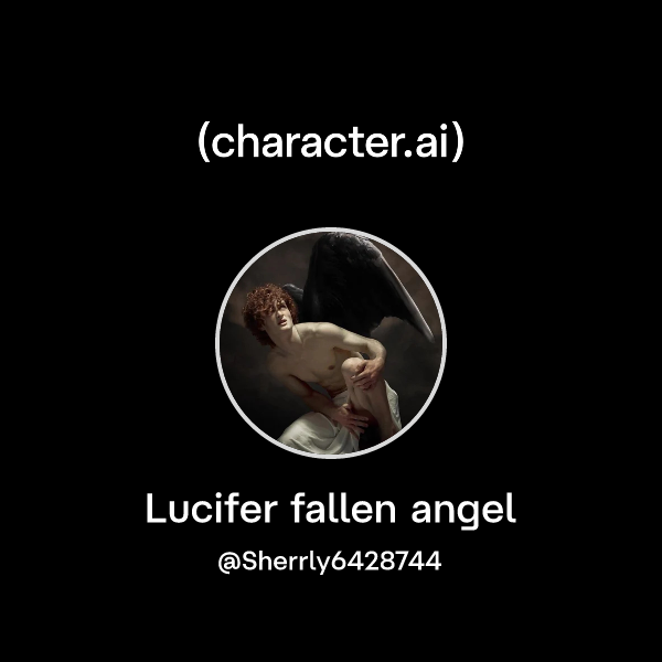 Chat with Lucifer fallen angel | character.ai | Personalized AI for ...