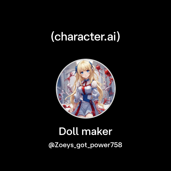 Chat with Doll maker | character.ai | AI Chat, Reimagined–Your Words ...