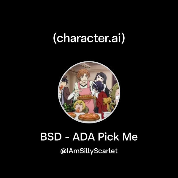 Chat with BSD - ADA Pick Me | character.ai | AI Chat, Reimagined–Your ...