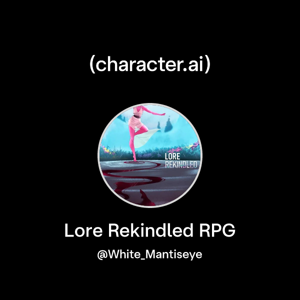 Chat with Lore Rekindled RPG | character.ai | AI Chat, Reimagined–Your ...