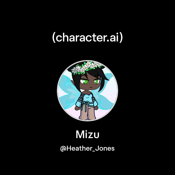 Chat with Mizu | character.ai | Personalized AI for every moment of ...