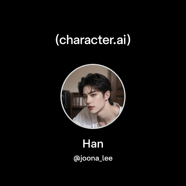 Chat with Han | character.ai | AI Chat, Reimagined–Your Words. Your World.
