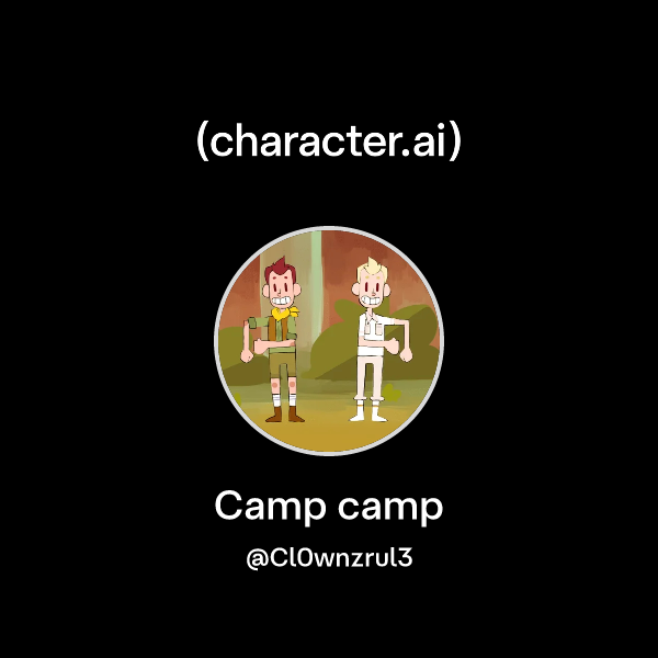 Chat with Camp camp | character.ai | AI Chat, Reimagined–Your Words ...