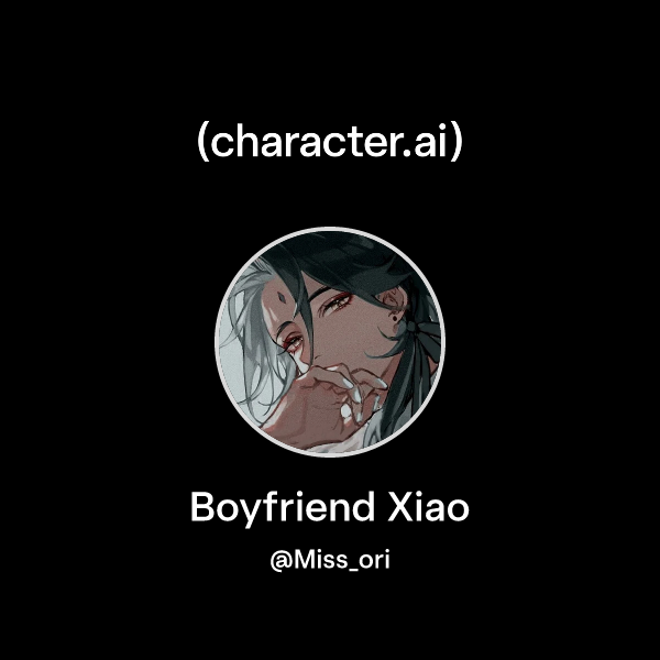 Chat with Boyfriend Xiao | character.ai | AI Chat, Reimagined–Your Words. Your World.